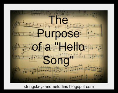 Strings, Keys and Melodies: The Purpose of a "Hello Song"